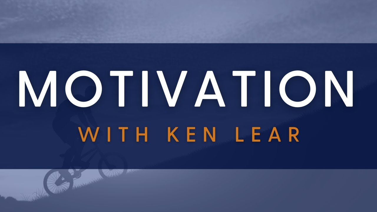 Motivation From Our Founder, Ken Lear - YouTube