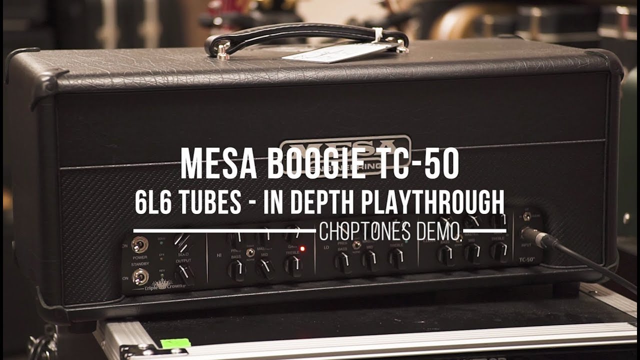 Mesa Boogie Triple Crown TC-50 | In Depth Playthrough (6L6 Tubes) - YouTube