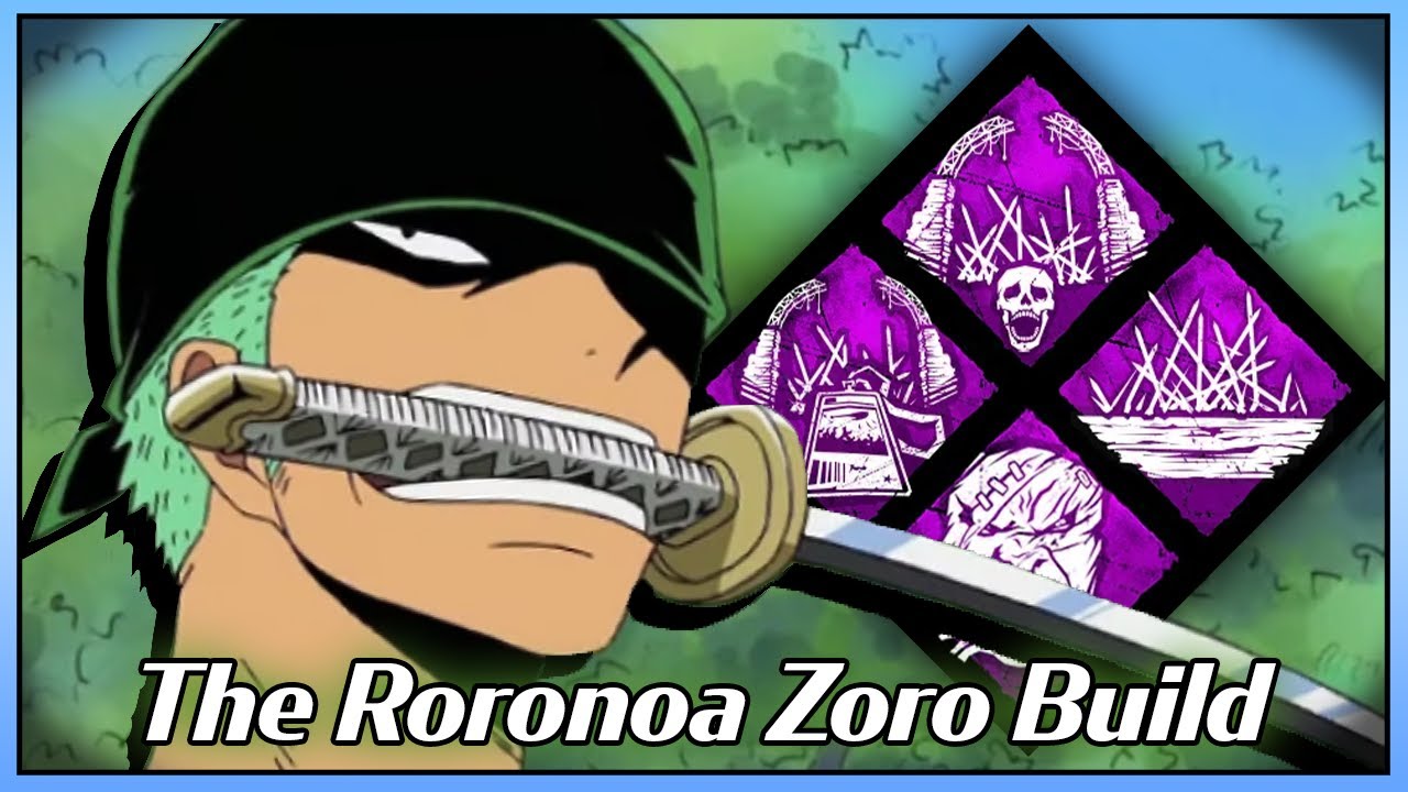The Roronoa Zoro Build | Dead by Daylight - YouTube