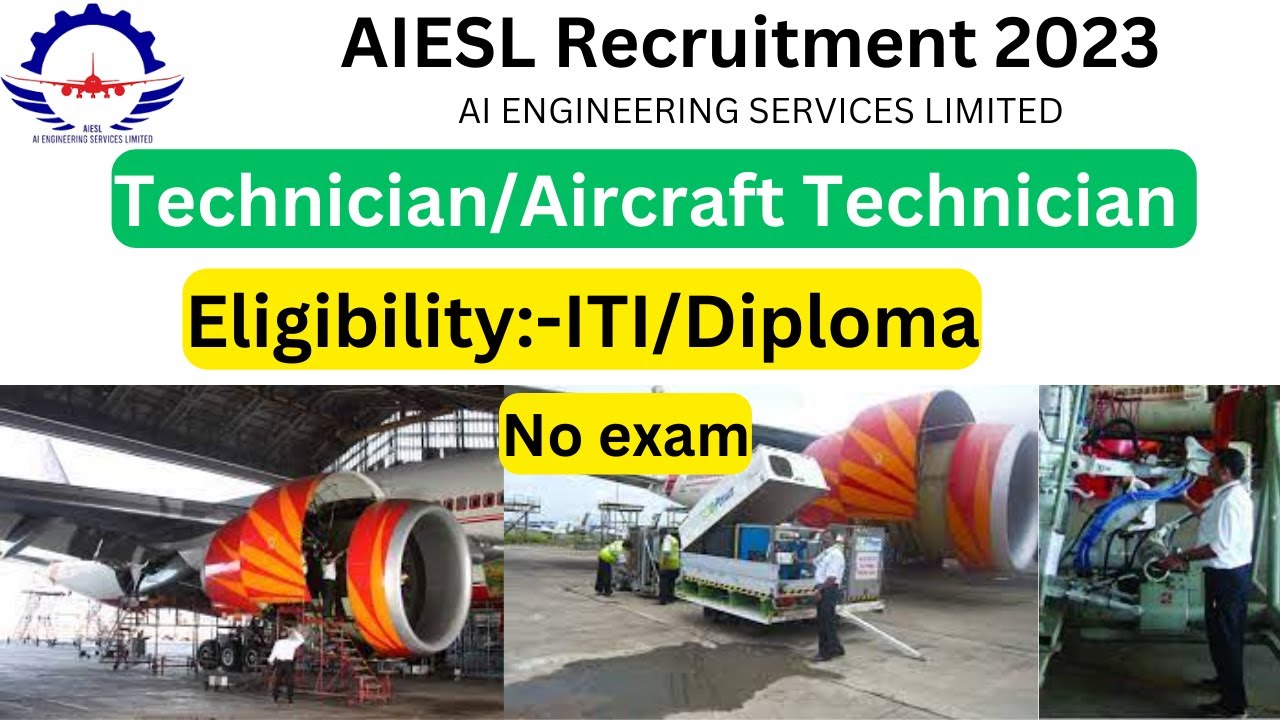 AIESL Recruitment 2023 | Technician/Aircraft Technician | Eligibility:-ITI/Diploma | Airport ...