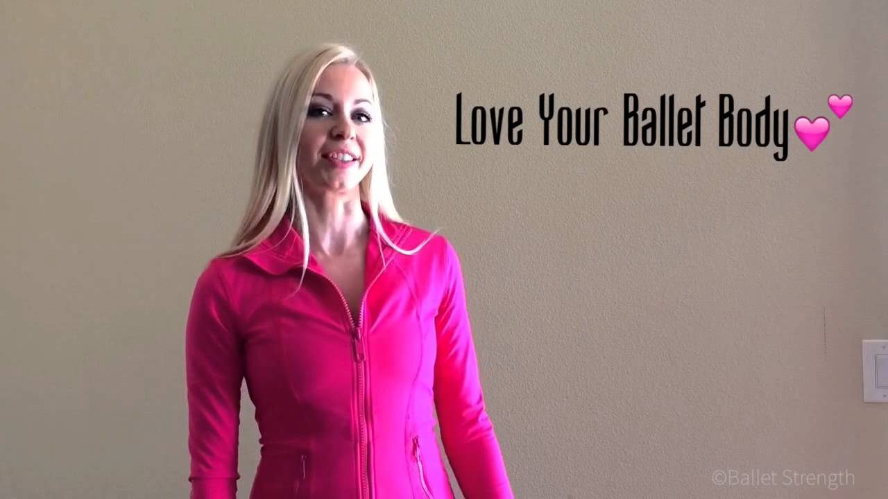 Love Your Ballet Body - Ballet Strength Workout Series - YouTube