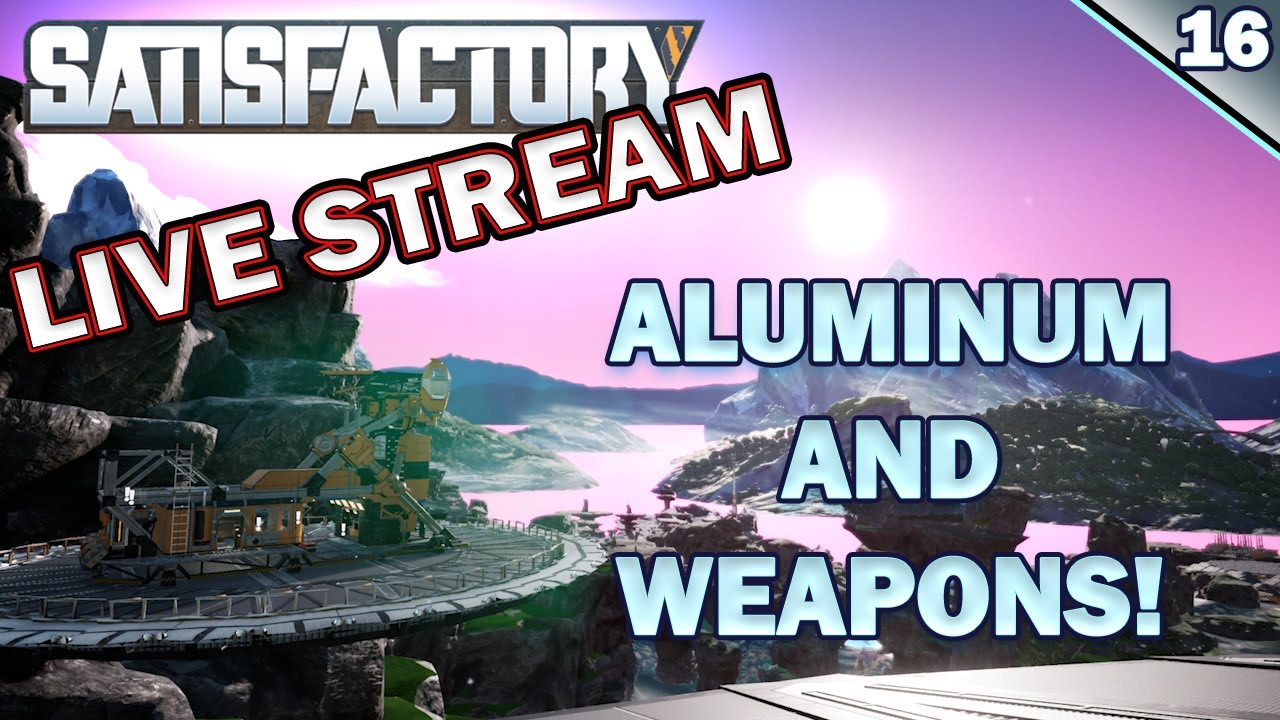Satisfactory Starting from Scratch: Aluminium and Weapons! Ep16. - YouTube