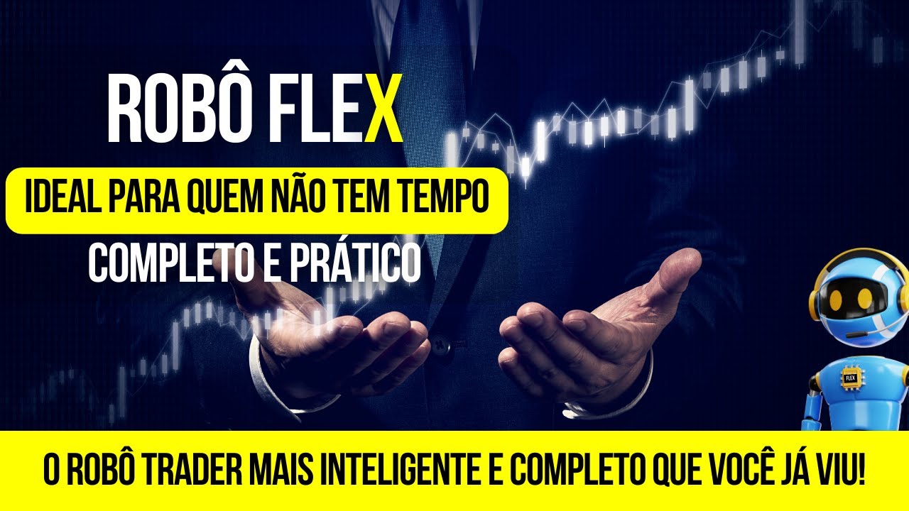 Robô Trader Flex - O mais completo do Mercado! Envie trades conversando ...