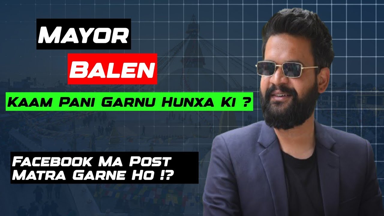 Balen Great Mayor | Vision Of Mayor Balen Shah... #balen @BalenShah ...