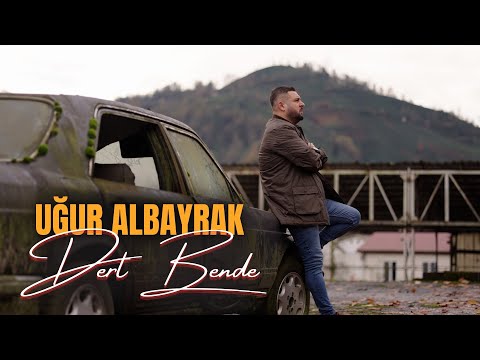 Uğur ALBAYRAK - Dert Bende
