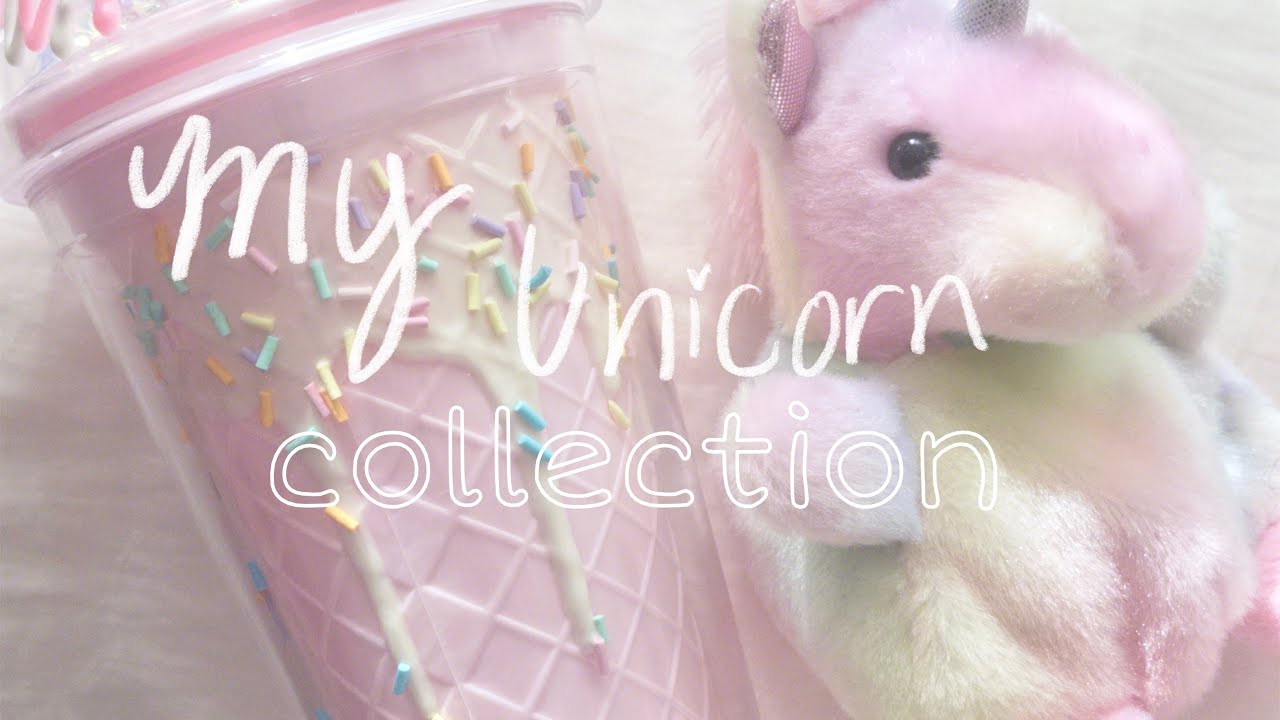 unicorn things i own ٩(ˊᗜˋ*)و - YouTube