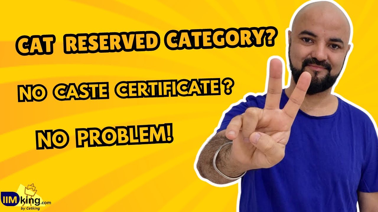 CAT Reserved Category! No problem if you dont have valid Caste ...