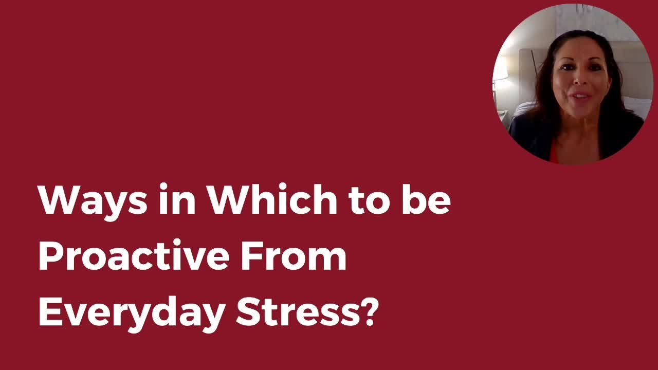 Ways in Which to be Proactive from Everyday Stress - YouTube