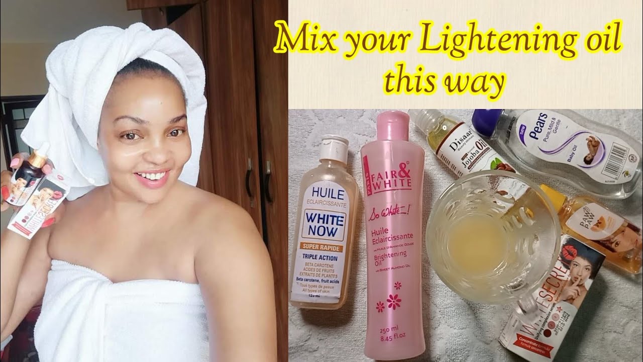 How TO MIX EFFECTIVE WHITENING OIL For A Brighter Flawless Glowing Skin ...