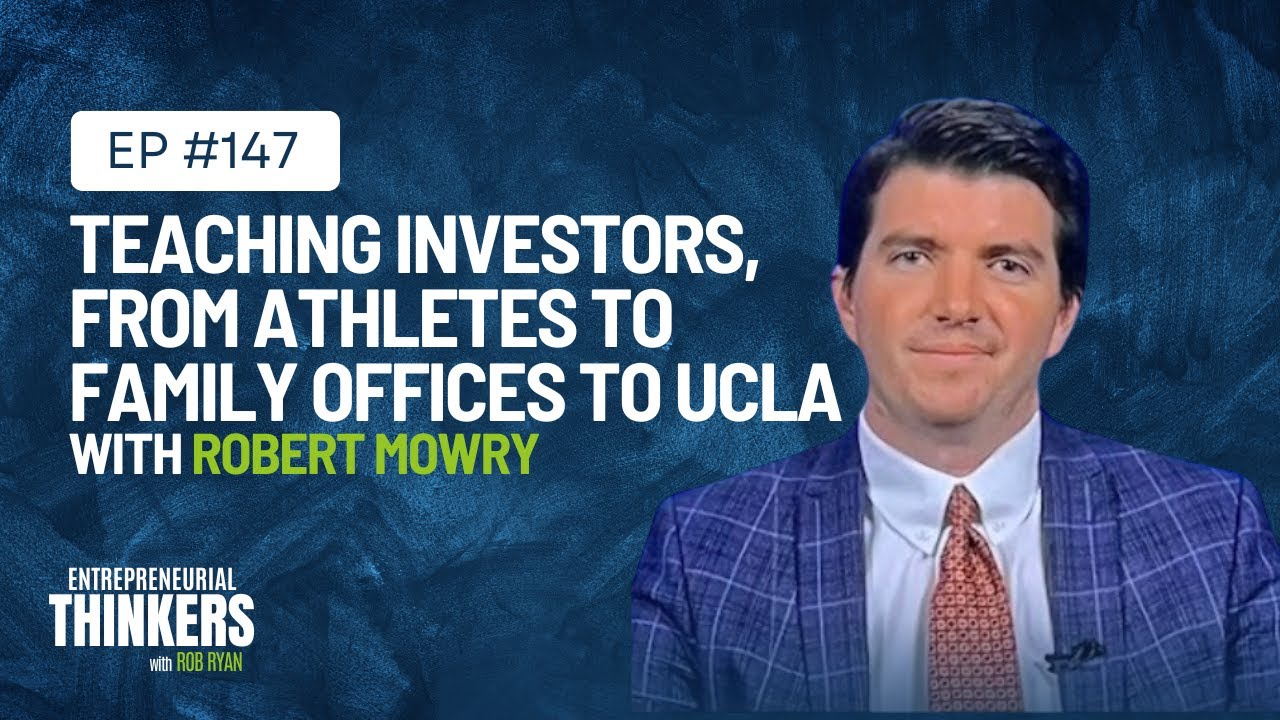 Ep 147: "Teaching Investors, From Athletes to Family Offices to UCLA ...