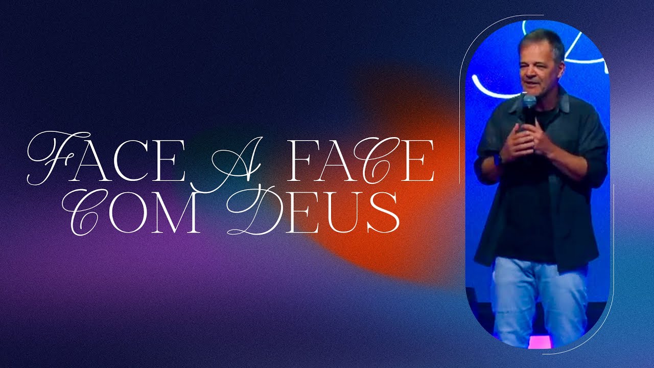 Face a Face com Deus | Face a Face - YouTube