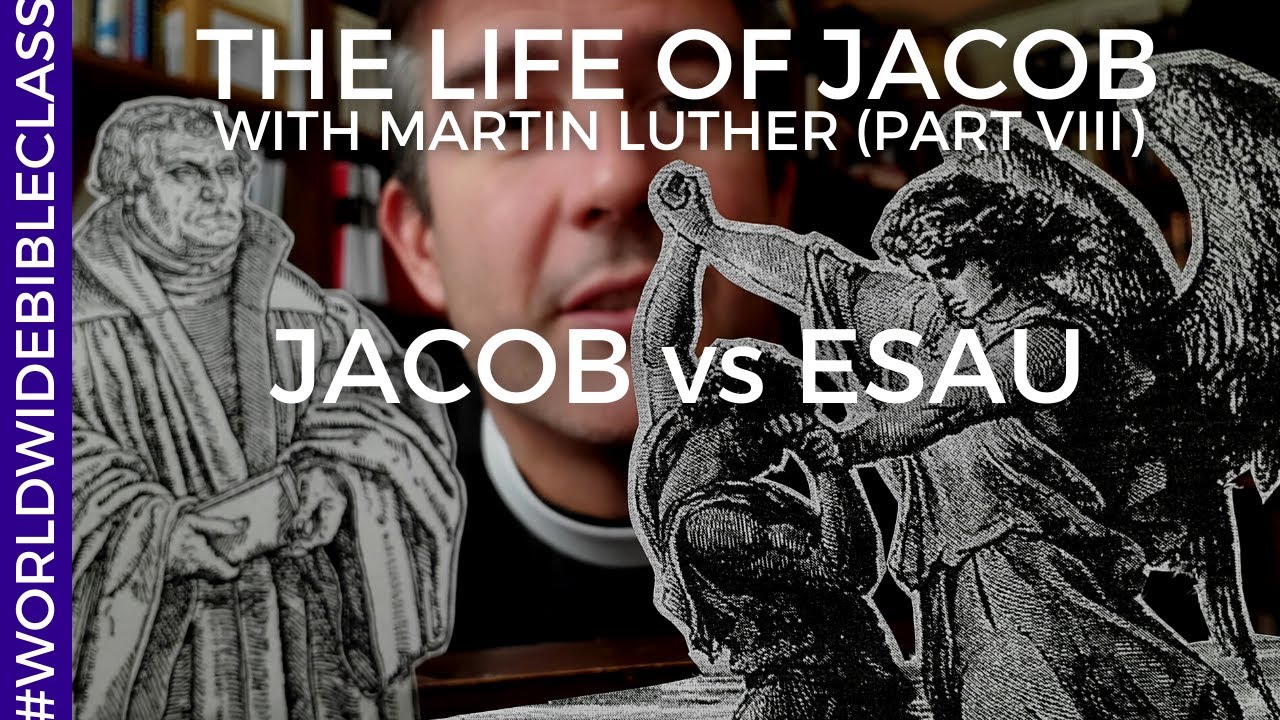 Jacob vs Esau, who is righteous? (Luther on Genesis 25:27) - Genesis 25 ...