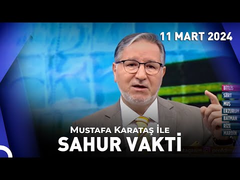 Prof. Dr. Mustafa Karataş ile Sahur Vakti - 11 Mart 2024