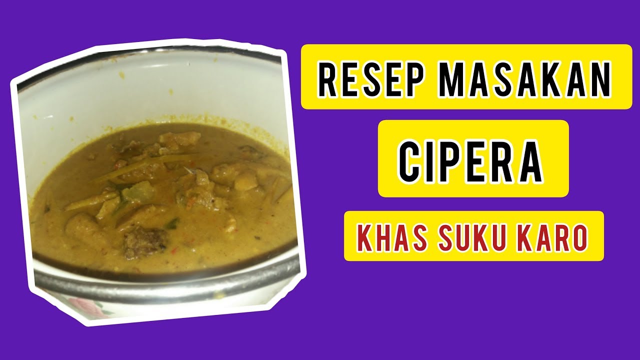 Resep Rahasia Cara Membuat Cipera Khas Suku Karo || MUDAH & ENAKKK ...