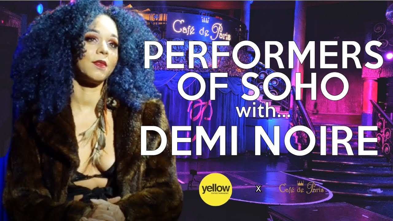 Performers of Soho - Demi Noire - YouTube