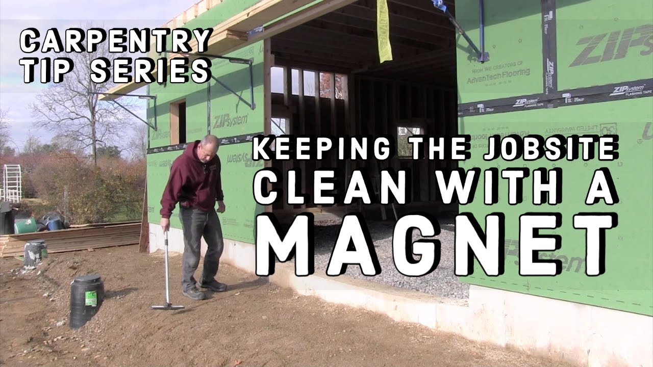 Keeping the Jobsite Clean - Magnet Tip - YouTube
