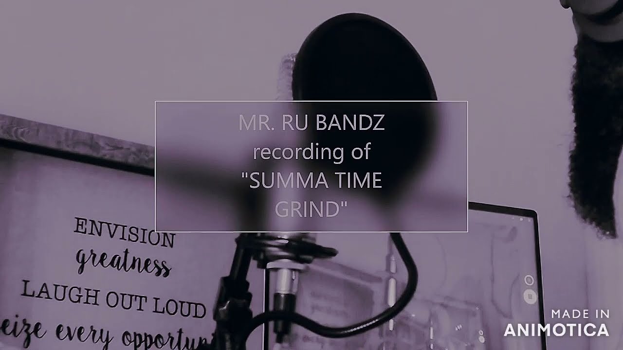 The making of "Summa Time Grind" - YouTube