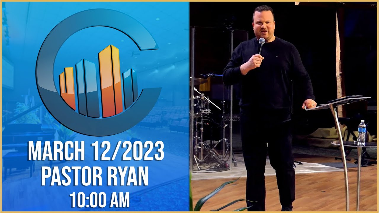 Church Online | Pastor Ryan ( March 12/2023 - 10:00 AM ) - THE CITY ...