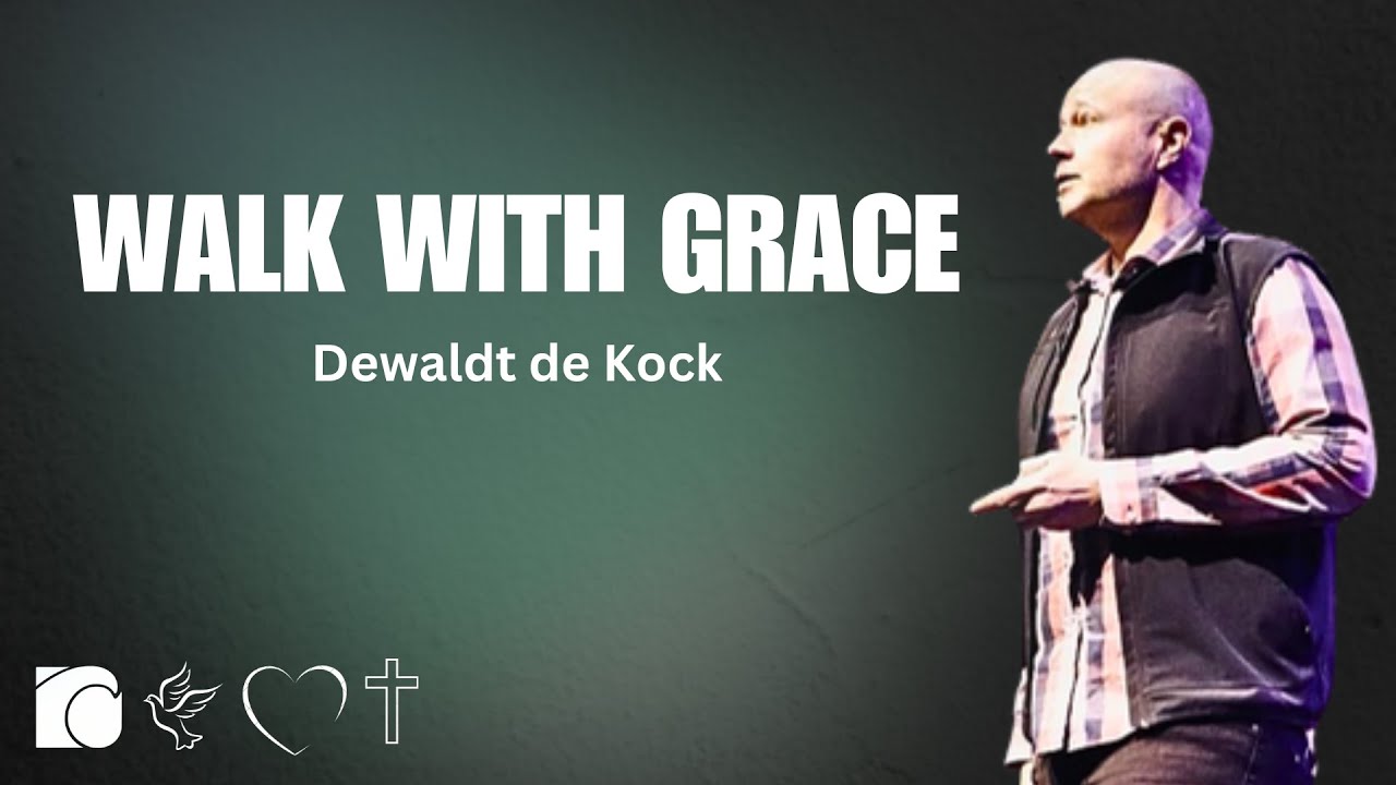 Walk With Grace || Week 2 || Dewaldt de Kock || Preek - YouTube