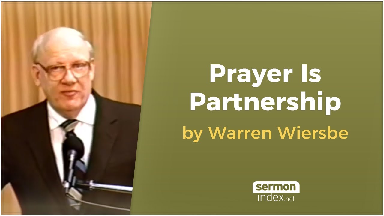 Prayer Is Partnership by Warren Wiersbe - YouTube