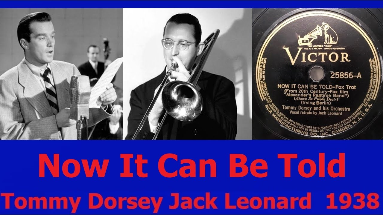 Now It Can Be Told - Tommy Dorsey - Jack Leonard - 1938 - YouTube