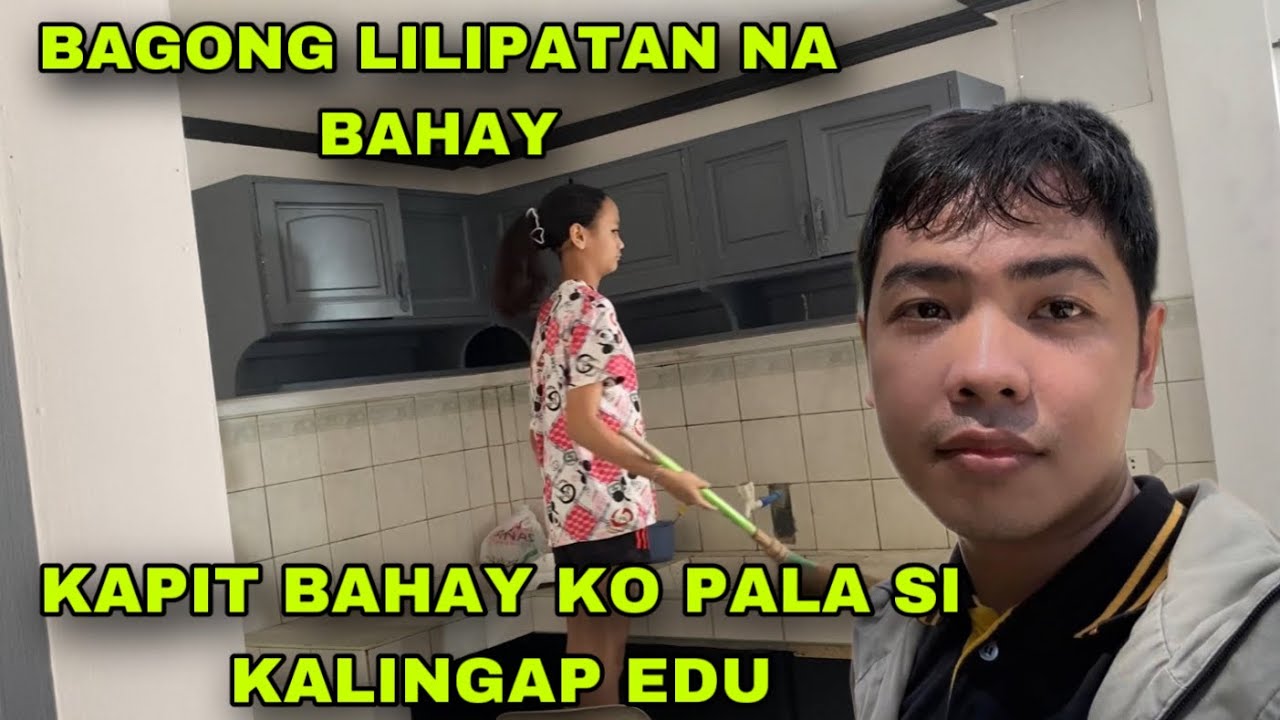 BAGONG NILIPATAN NAMIN KAPIT BAHAY KO PALA SI EDU - YouTube