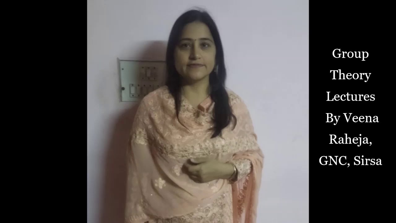 BA B Sc. V Sem. Group Theory Lecture-1 By Veena Raheja, GNC, Sirsa ...