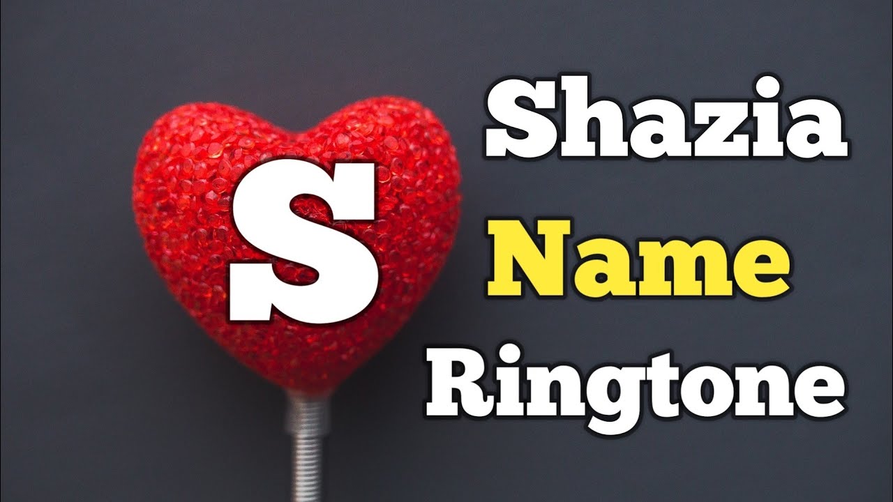 Shazia Name Ringtone || "S" Letter Ringtone || Name Ringtone || Sani ...