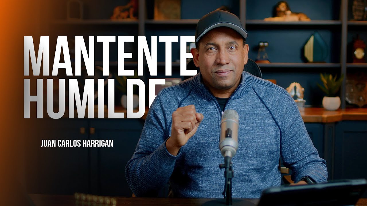 Mantente Humilde | Comenzando Tu Día | Juan Carlos Harrigan - YouTube