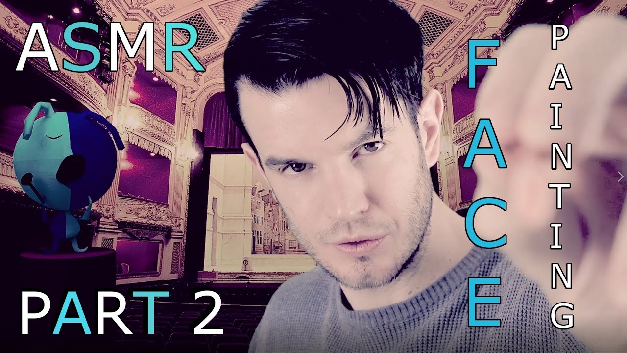 ASMR | Face painting | Part 2 | Male Whisper | Personal attention - YouTube