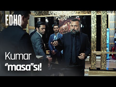 Masa kumarhanede toplanıyor! - EDHO Efsane Sahneler