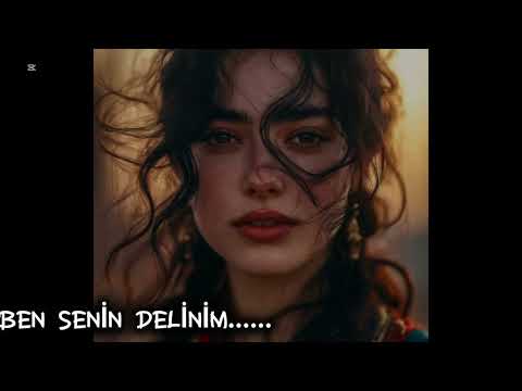 BEN SENİN DELİNİM..