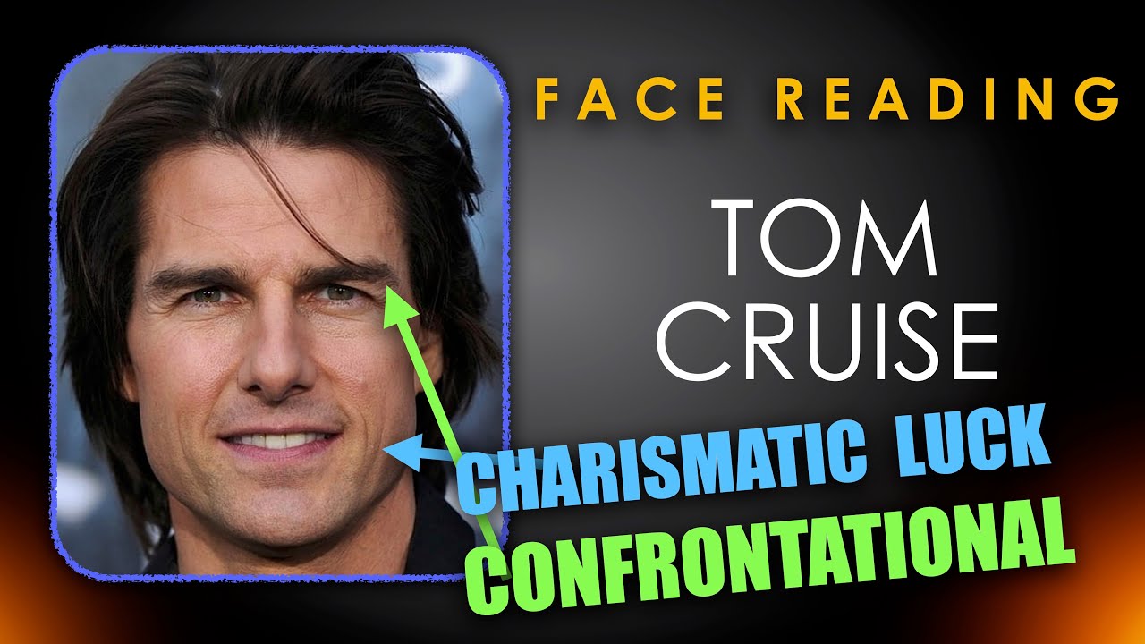 Decoding Tom Cruise's Face: Charismatic Luck & Confrontational Capacity ...
