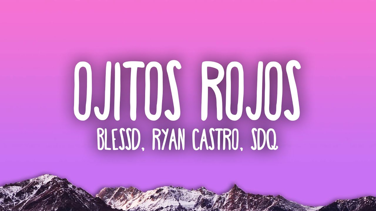 BLESSD x RYAN CASTRO - OJITOS ROJOS REMIX - YouTube Music