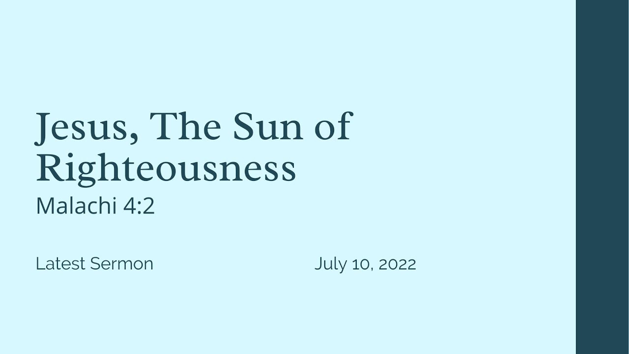 Jesus, The Sun of Righteousness - YouTube