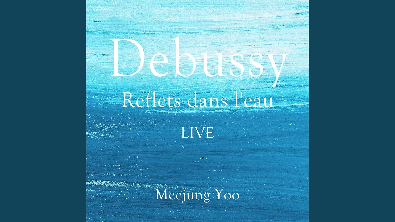 Debussy- Reflets dans l'eau - YouTube
