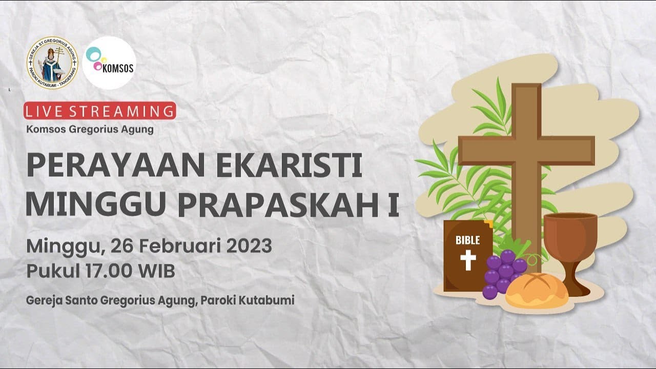 PERAYAAN EKARISTI - HARI MINGGU PRAPASKAH I | GEREJA SANTO GREGORIUS ...