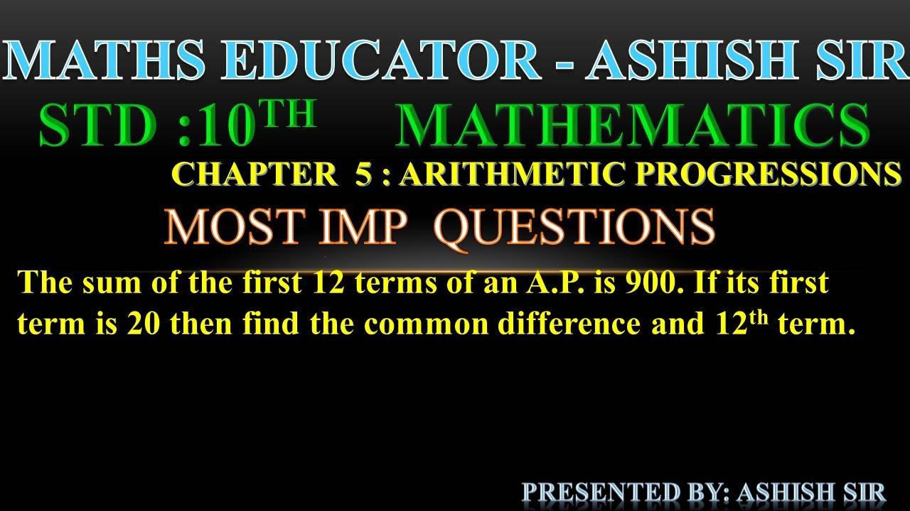 The sum of the first 12 terms of an A.P. is 900. If its first term is ...