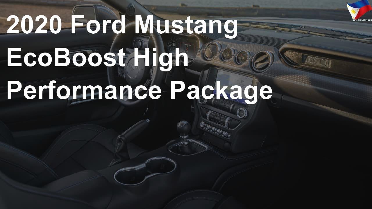 2020 Ford Mustang EcoBoost High Performance Package - YouTube