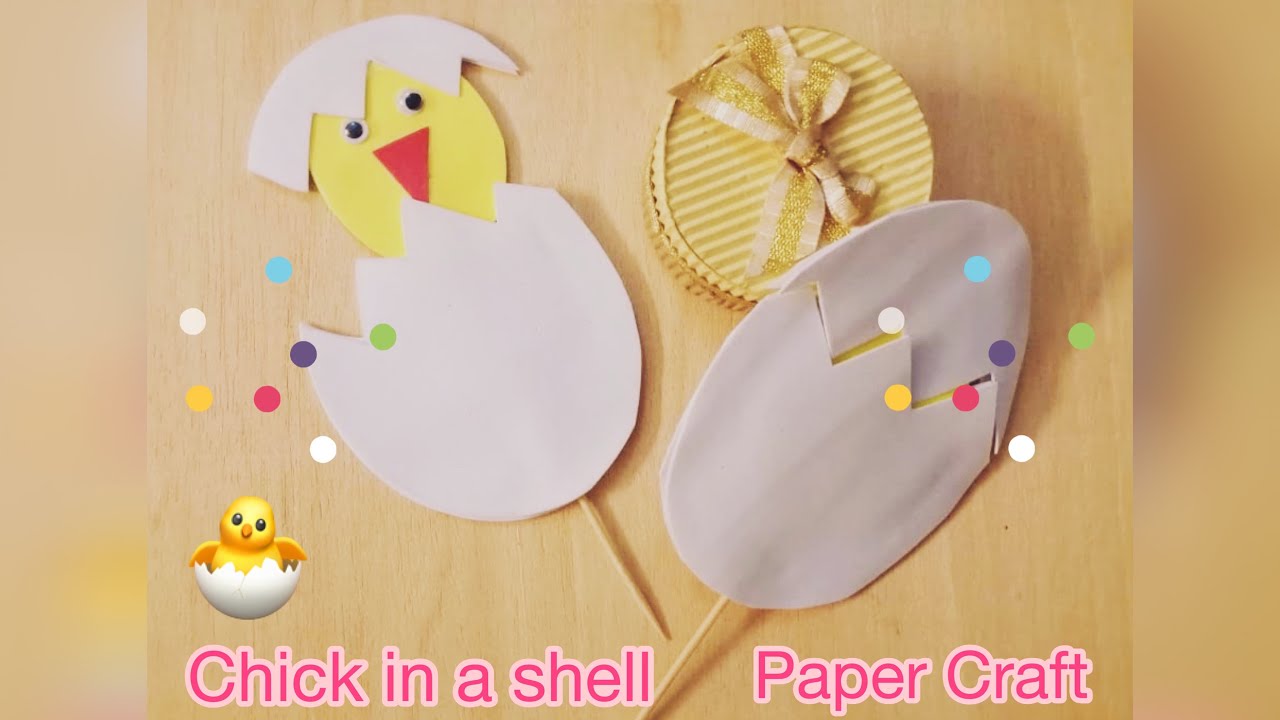 Learn how to make ‘Chick in a Shell’ with Paper | Chicken In Egg ...