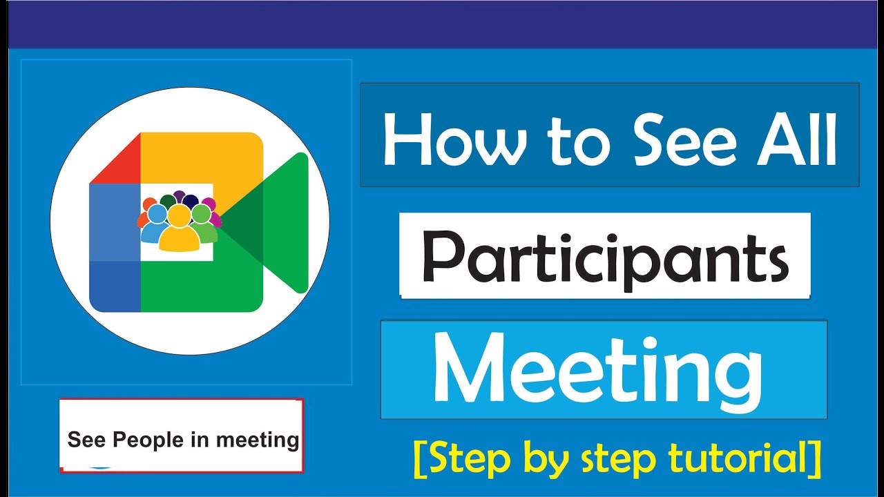 How to See All Participants in Google Meet - Learn how to view people ...