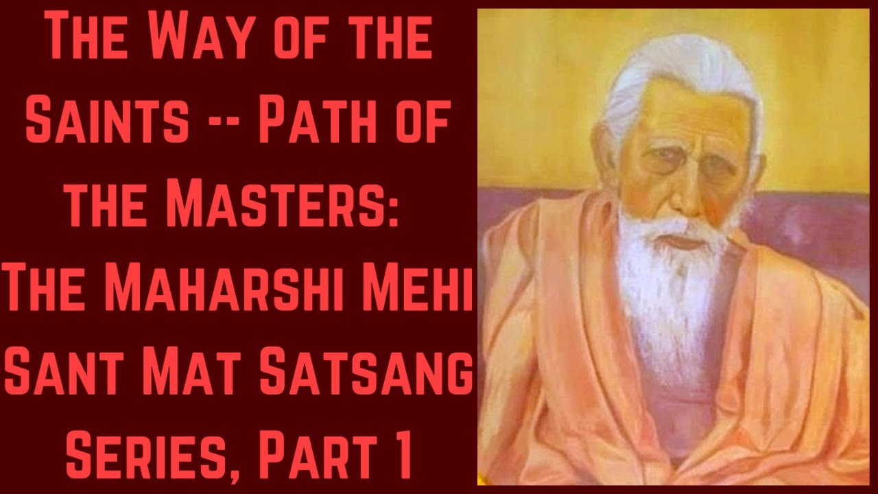 The Way of the Saints -- Path of the Masters: The Maharshi Mehi Sant ...