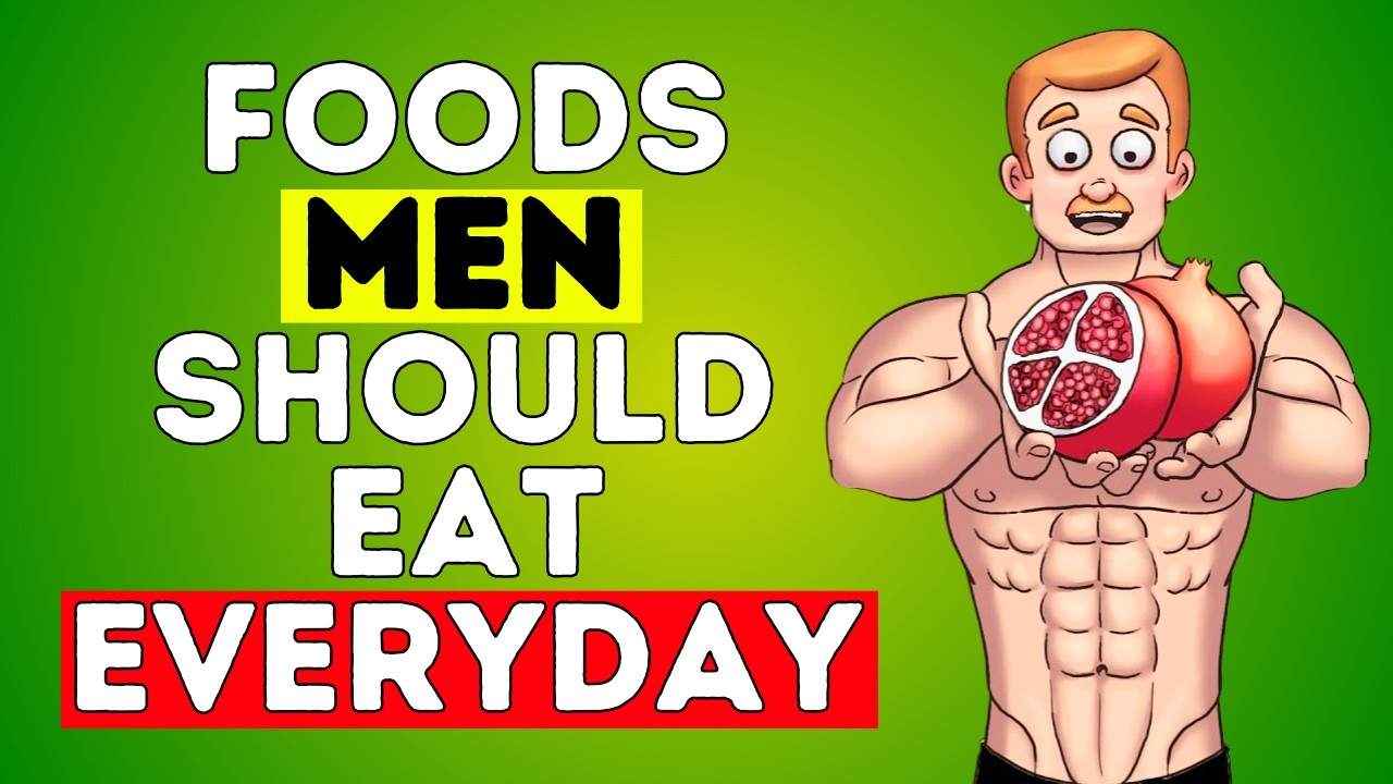 8 Foods Men Should Eat Everyday (Science-Based) - YouTube