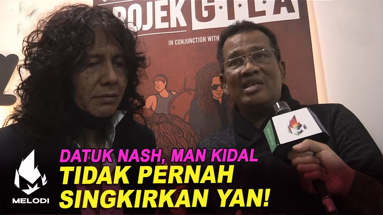 Tidak Pernah Singkirkan Yan! - Datuk Nash, Man Kidal | Melodi (2020 ...