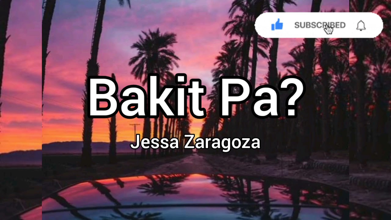 Bakit Pa? by Jessa Zaragoza (Lyric Video) - YouTube
