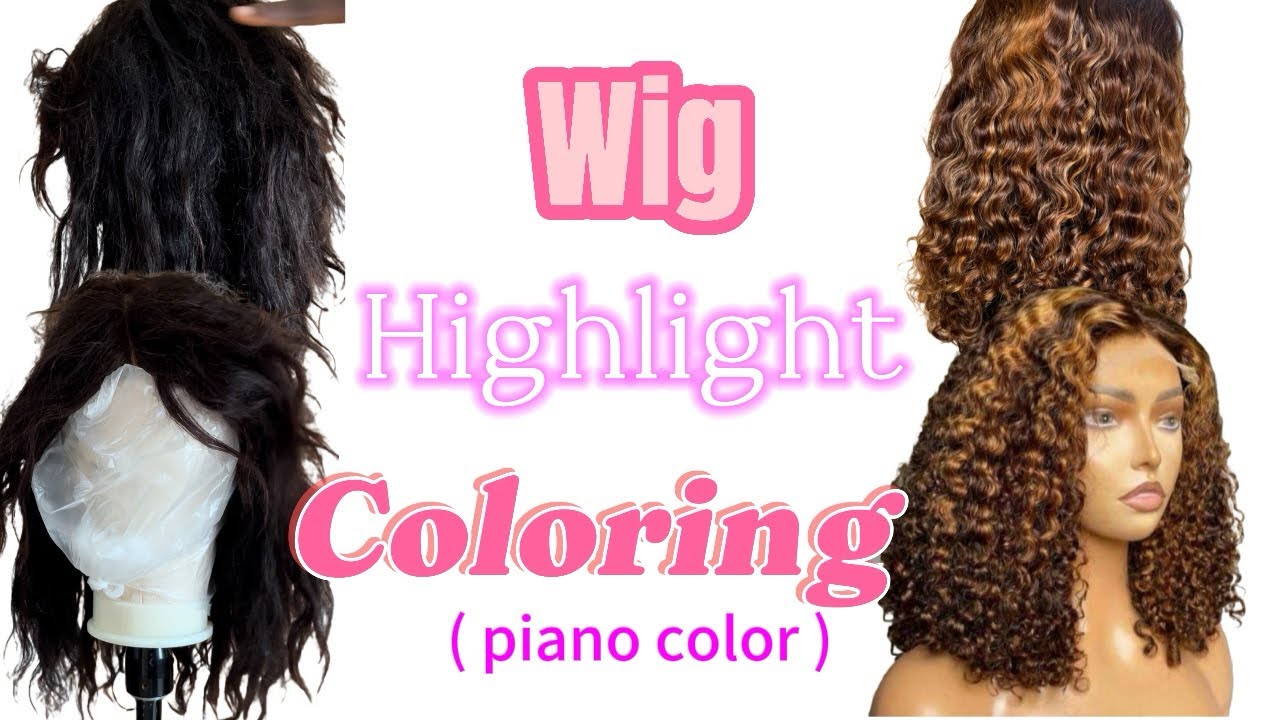 How To Highlight Wig | coloring | For Beginners | Piano color wig - YouTube