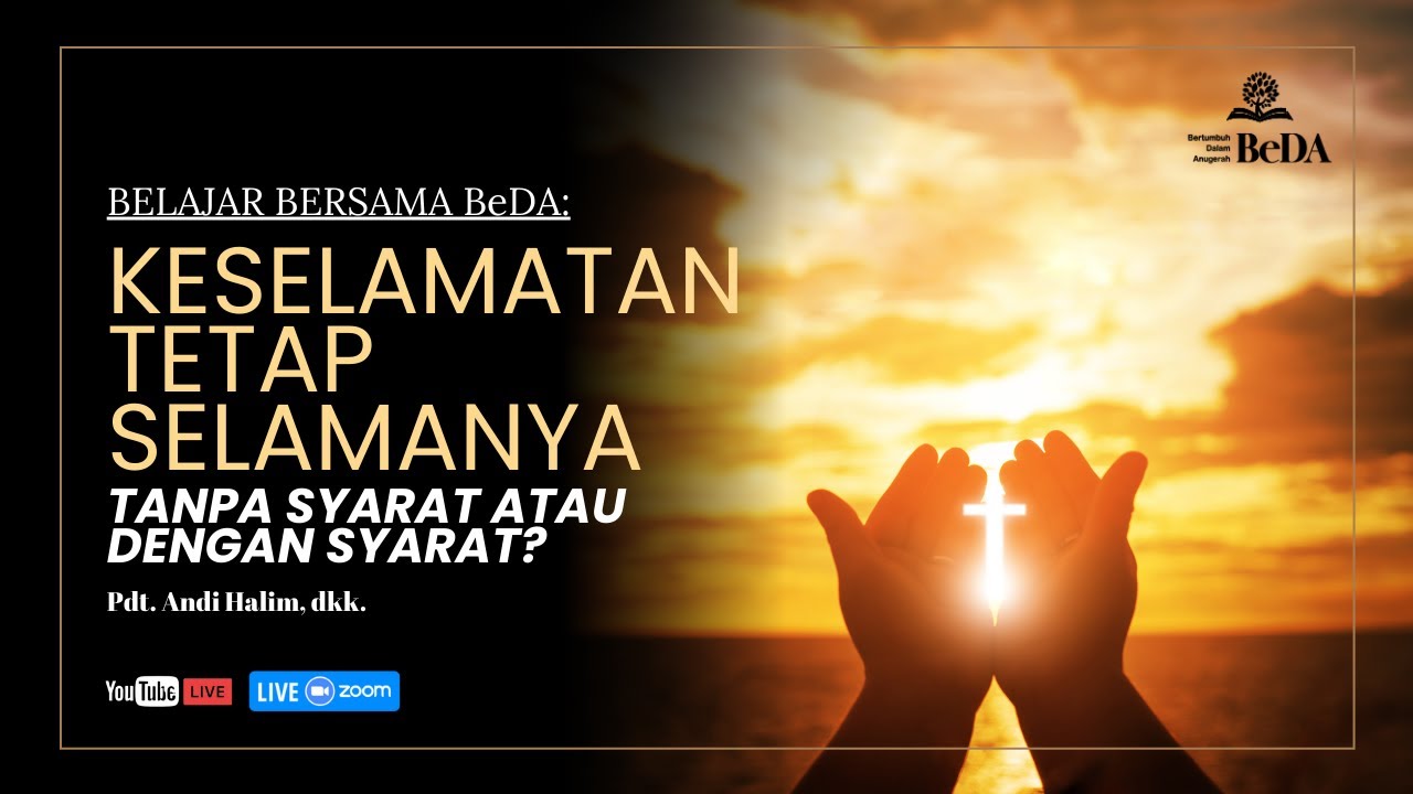 Keselamatan tetap selamanya: tanpa syarat atau dengan syarat? #5 - Pdt ...