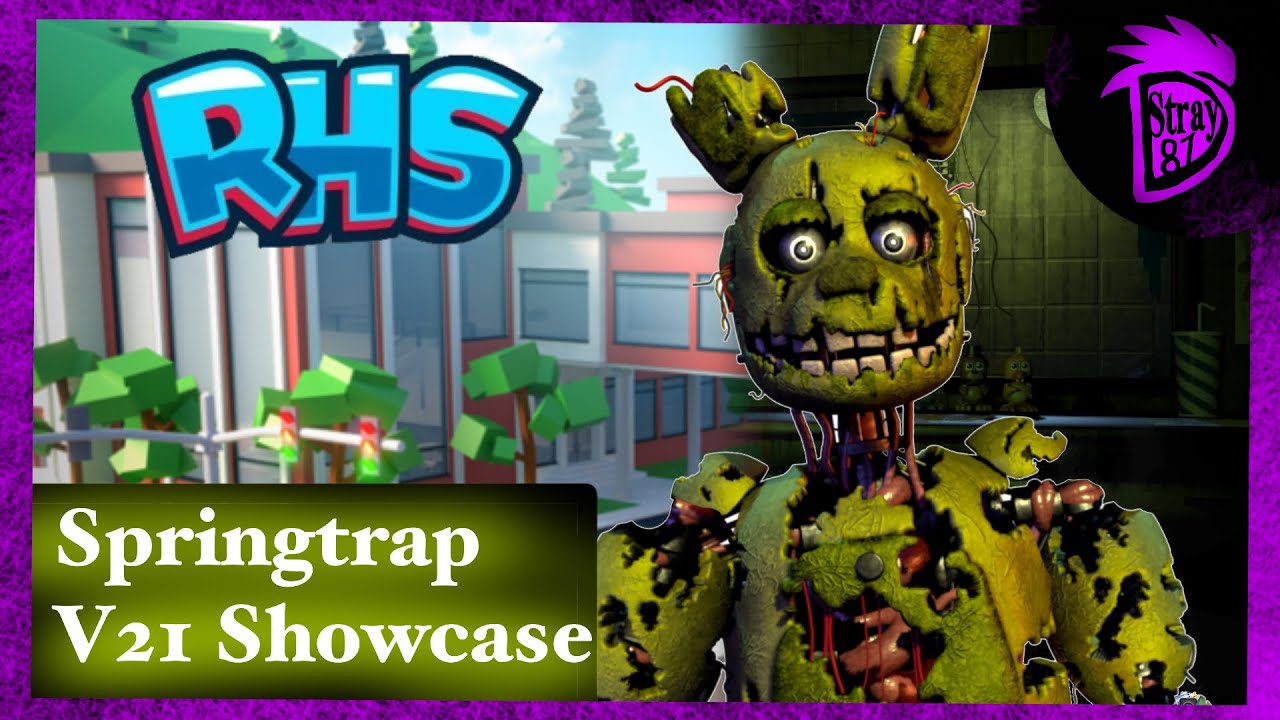 Springtrap V21 Showcase [* ROBLOX RHS aka Robloxian Highschool*] - YouTube