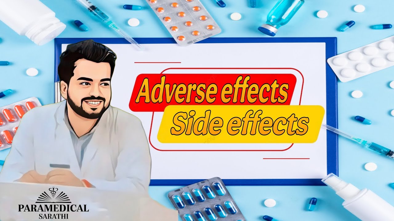 Adverse effects & side effects of drugs | Adverse Drug Reaction ...