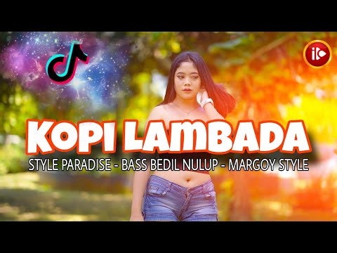 DJ KOPI LAMBADA • STYLE PARADISE • PARGOY HOT • DJ TERBARU 2024